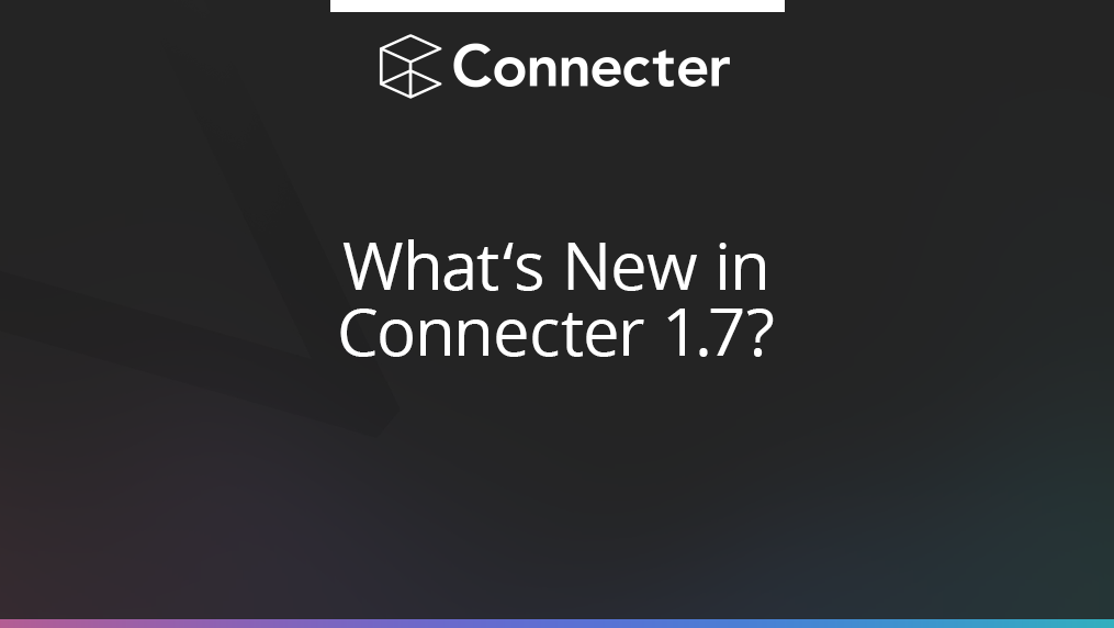 Connecter X Substance — Release 1.7 | by Design Connected | Connecter