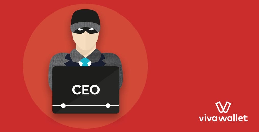 How to protect yourself from ‘CEO fraud’ | by Viva Wallet | Viva Wallet ...