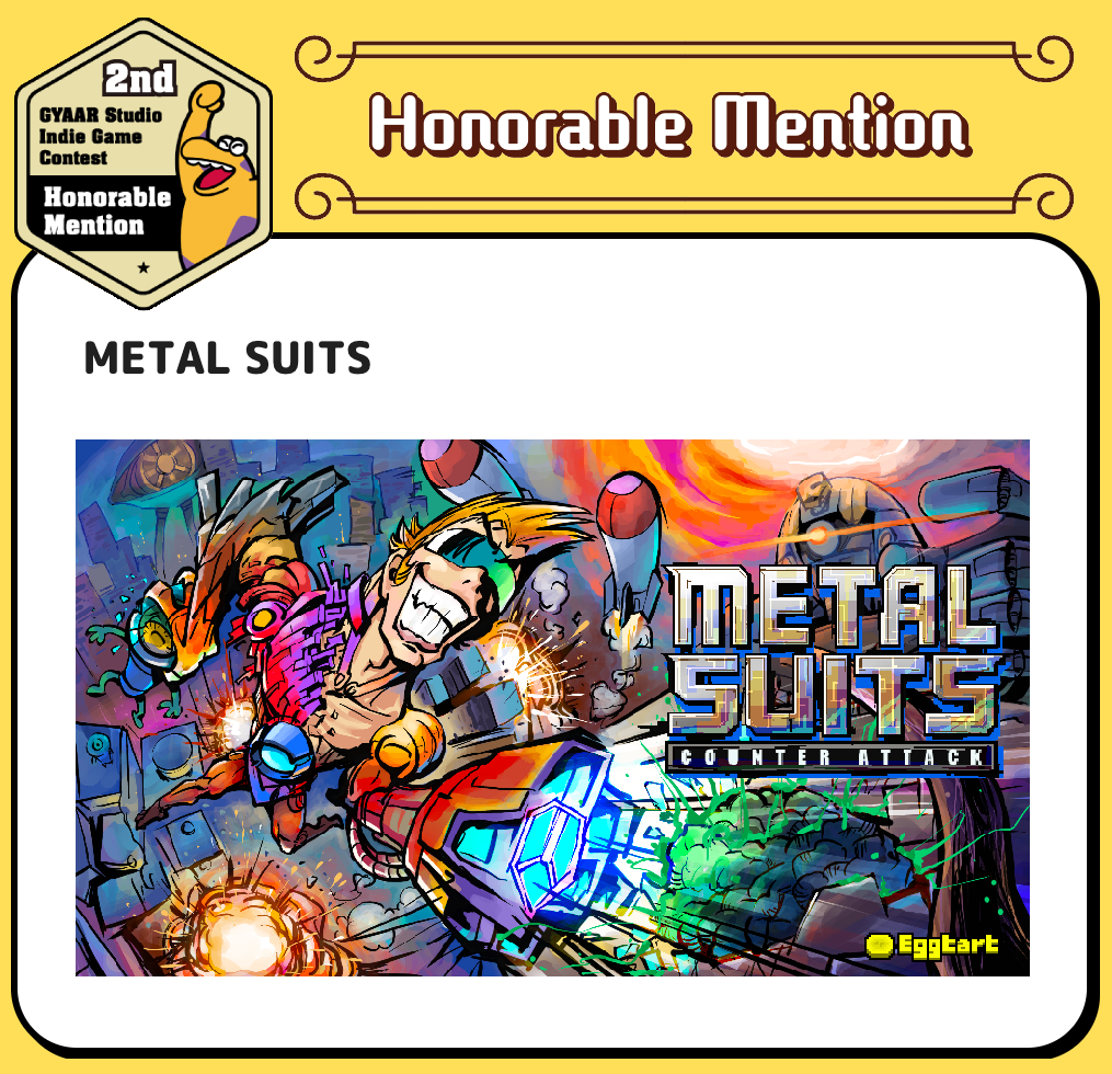 ‘METAL SUITS’ won at the 2nd GYAAR studio Indie Game Contest. - Jimmy ...
