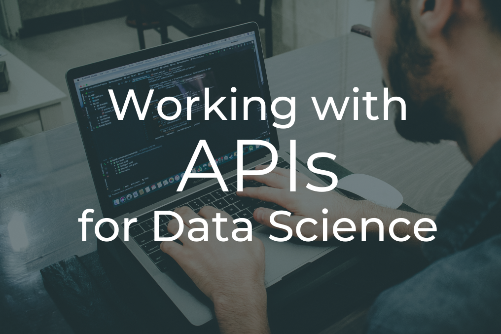 How to Intelligently Use APIs for Your Data Science Tasks | by Ranjan ...