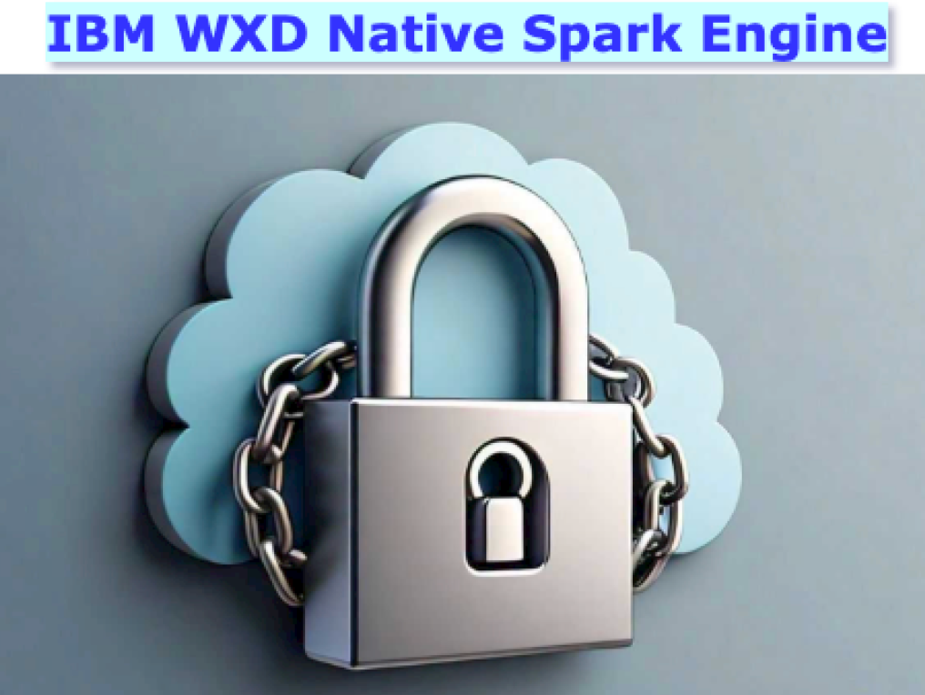 Native Spark Engine on WatsonX.Data on Cloud Pak For Data (CPD) using DAS feature | by Mrudula ...