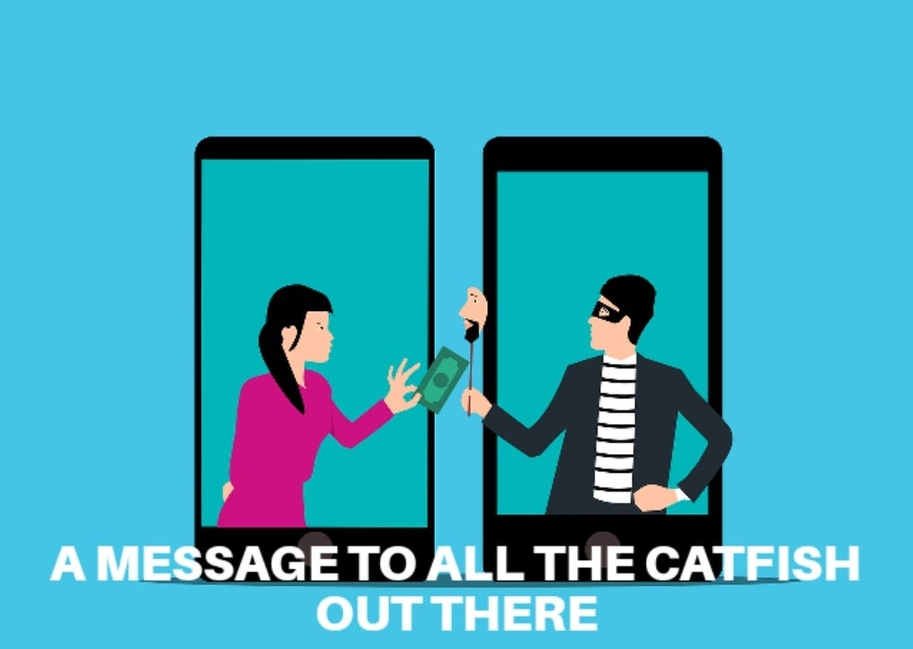 A Message To All The Catfish Out There | by Treadmill Treats | Jan ...