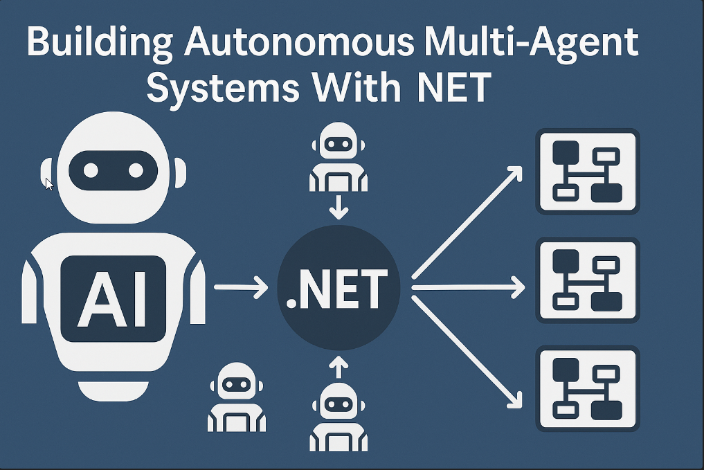 Building Autonomous Multi Agent Systems With .NET | Stackademic