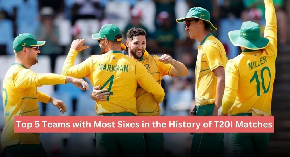 Top 5 Teams with Most Sixes in the History of T20I Matches | by ...