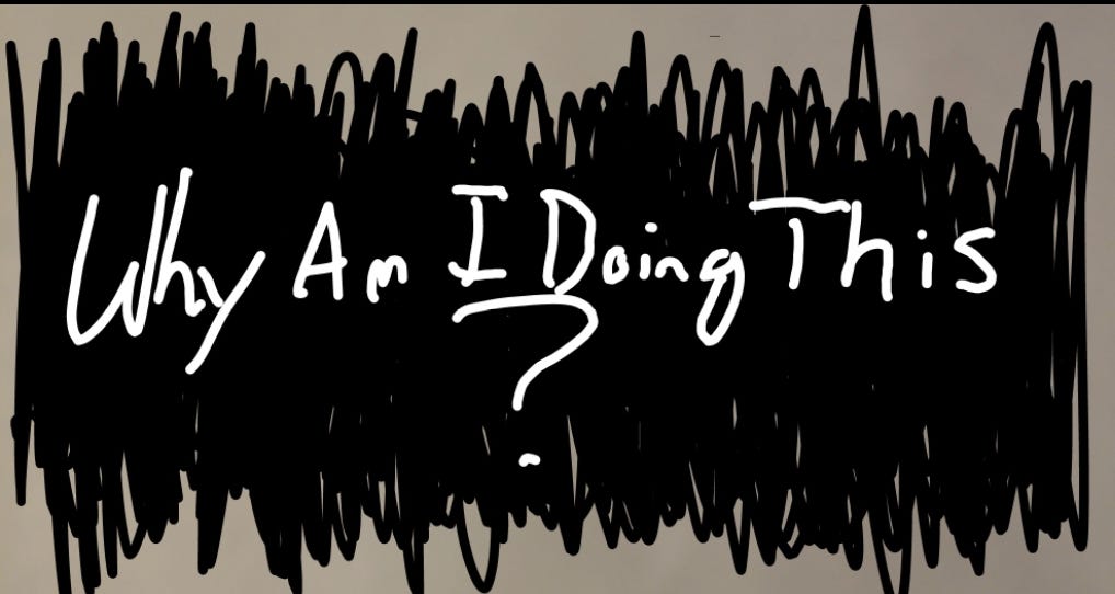 Why Am I Doing This?. Day 1- | by Michael Lynch | Medium