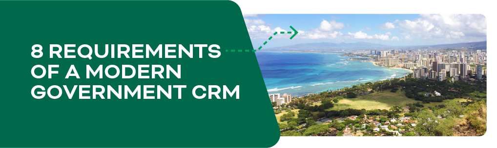 8 Requirements of a Modern Government Customer Relationship Management ...