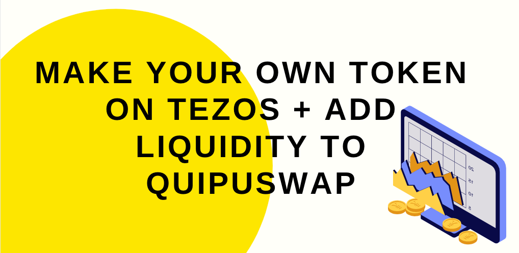 Beginners Guide: Make your own FA 2.0 Token on Tezos + Add Liquidity to ...