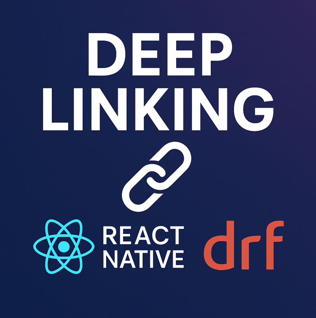 Deep Linking in React Native CLI with Django DRF — A Complete Step-by-Step Guide | by Syed Naqi ...