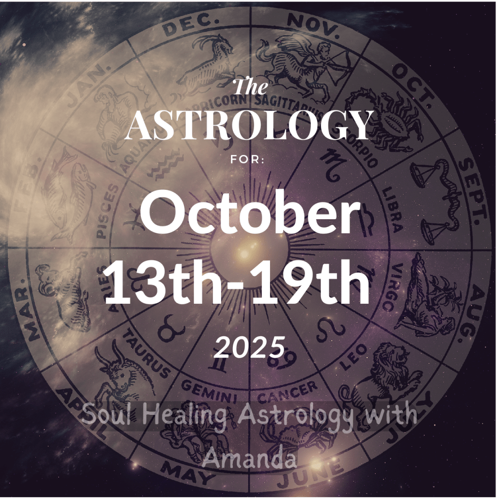 The Astrology for October 13th-19th, 2025: Liberate Old Patterns ...
