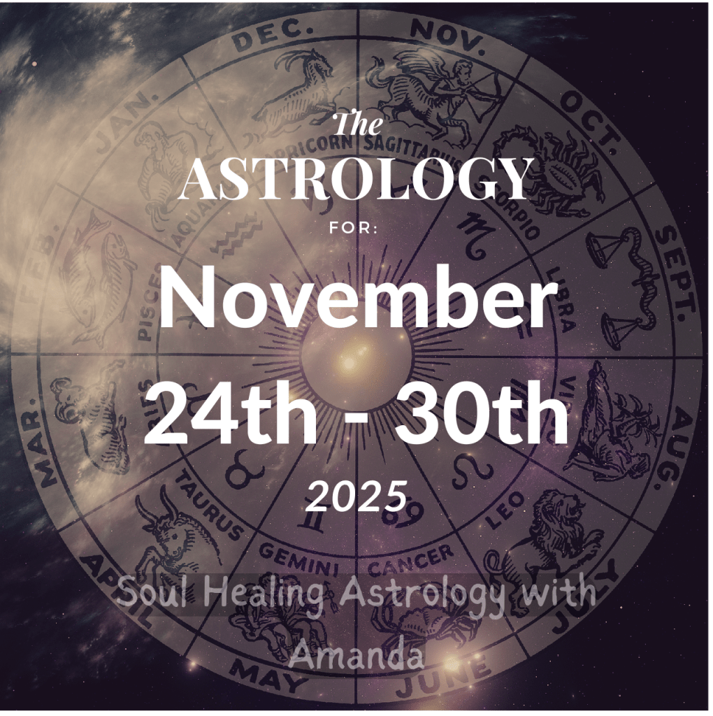 Astrology for Week of November 24th, 2025: Fated Crossroads ...