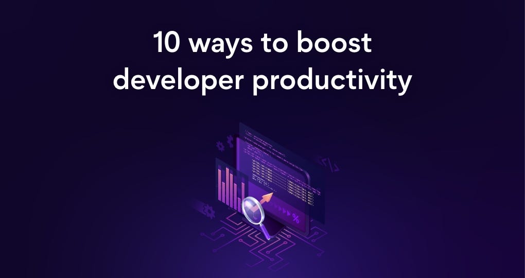 10 ways to boost developer productivity | by typo | Typo blog | Medium