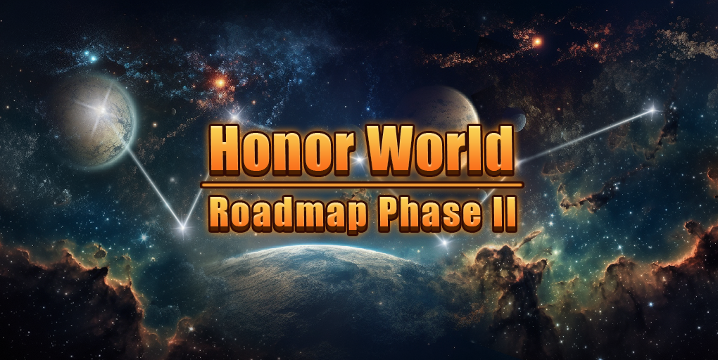 Honor World Roadmap Phase II. Since its launch on Arbitrum One in Q4… | by HonorWorld | Medium