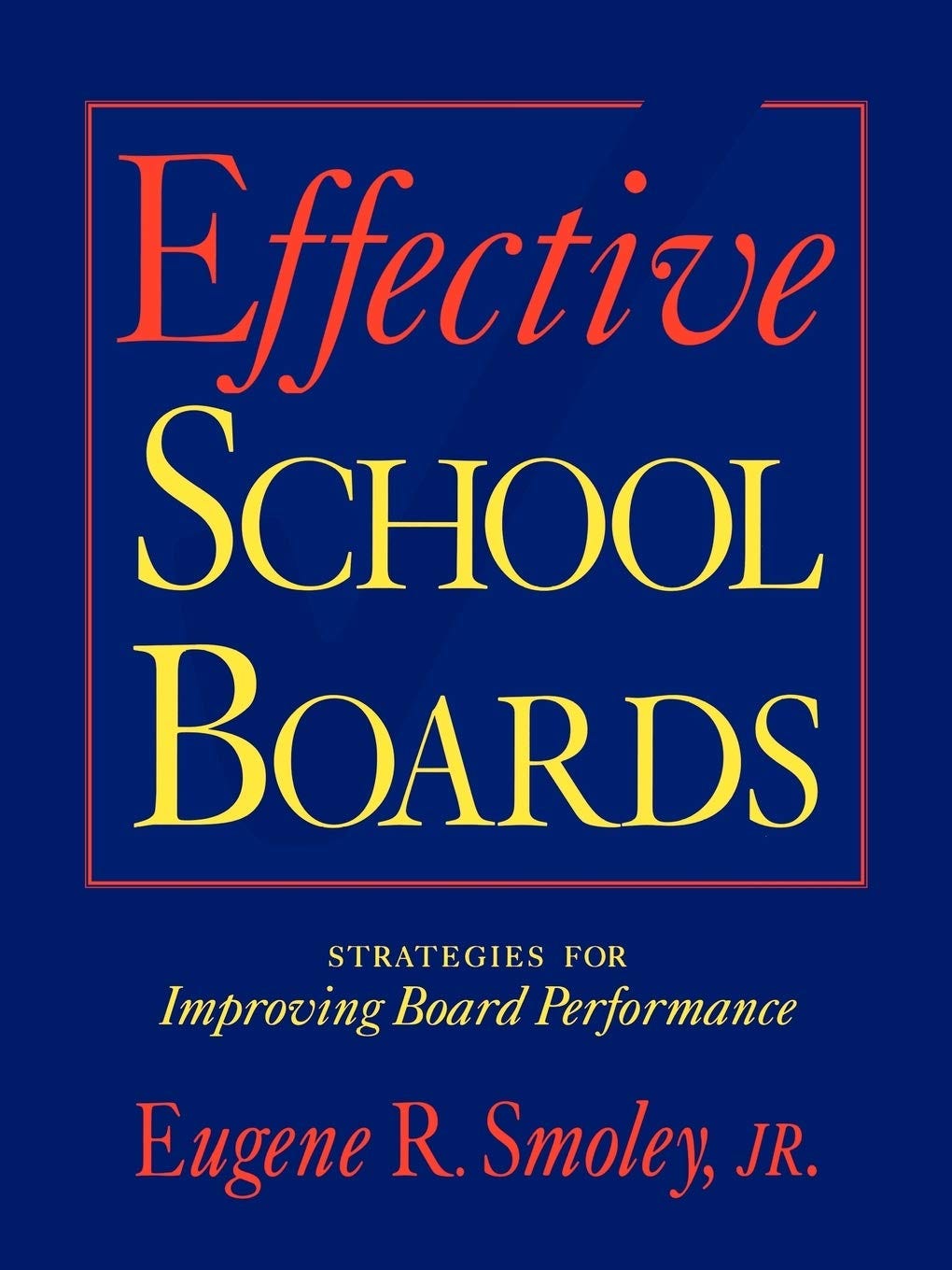 [EBOOK][BEST]} Effective School Boards: Strategies for Improving Board ...