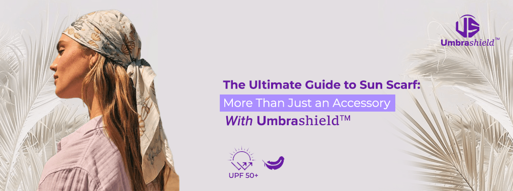 Sun Scarf Guide: Your Complete Handbook for Global Sun Protection | by ...