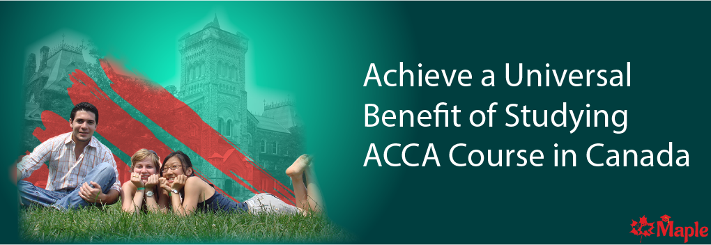 Achieve a Universal Benefit of Studying ACCA Course in Canada | by ...