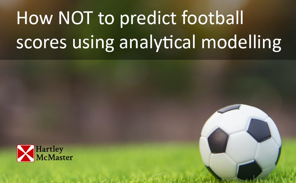 How NOT to predict football match scores using analytical modelling ...
