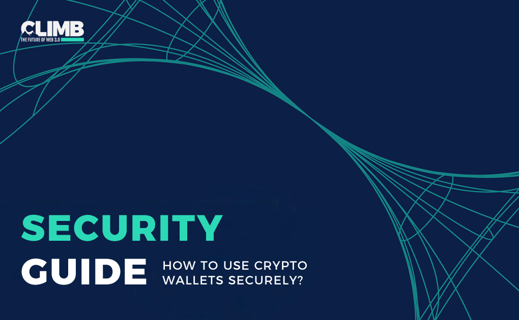 Security Guide: How to Use Crypto Wallets Safely? | by Climb | Medium
