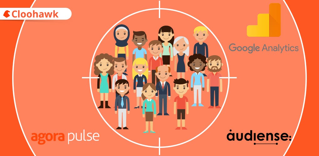 5 Tools To Decode Your Target Audience | by Uma Bhat | Cloohawk | Medium