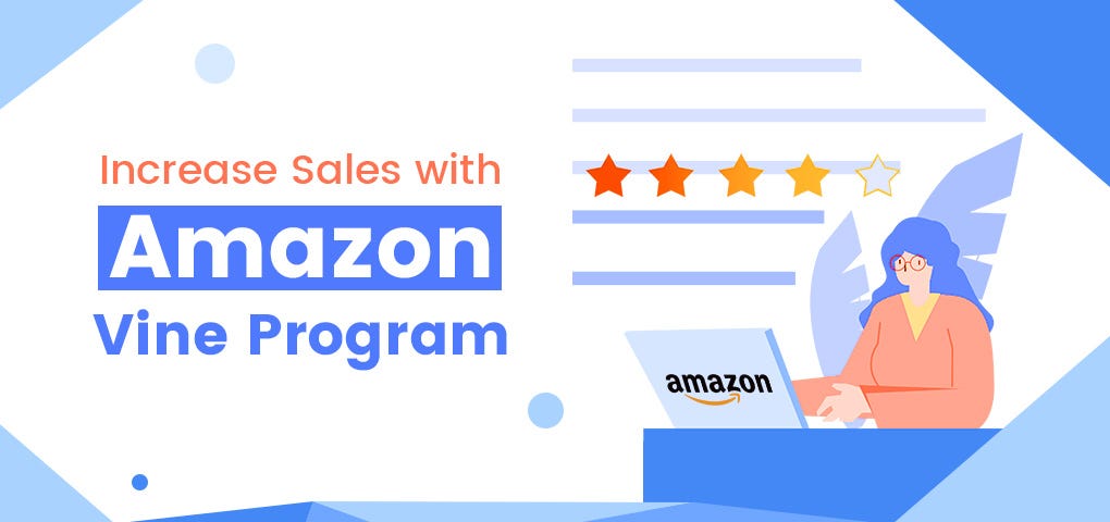 Ultimate Guide to Amazon Vine Program | by Vidyullatha Matcha | Amazon Selling Strategies | Medium
