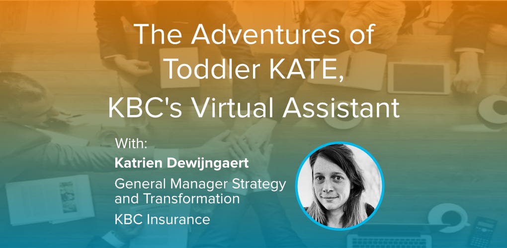 The Adventures of Toddler KATE, KBC’s Virtual Assistant | by Rik ...