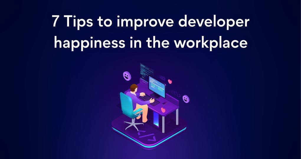 7 tips to improve developer happiness | by typo | The Typo Diaries | Medium