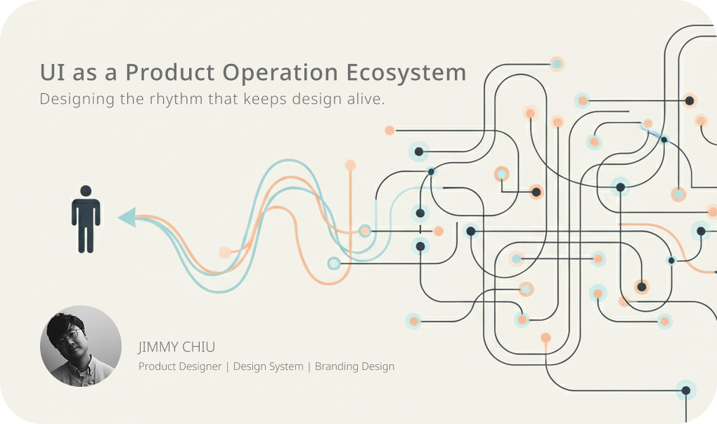 UI as a Product Operation Ecosystem | by Jimmy jim Chiu | Design ...