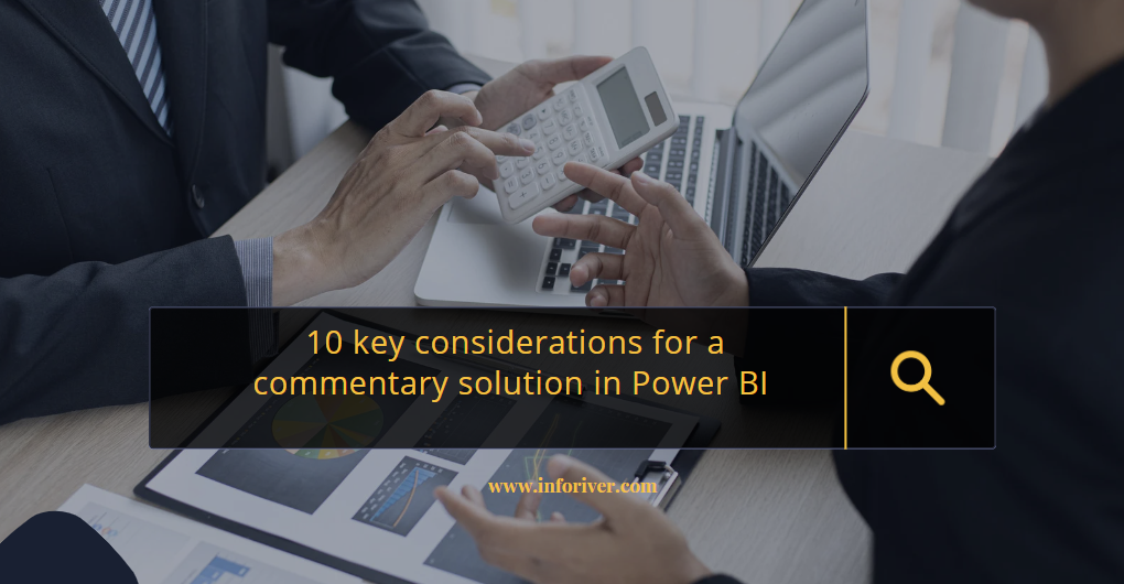 10 key considerations for a commentary solution in Power BI | by ...