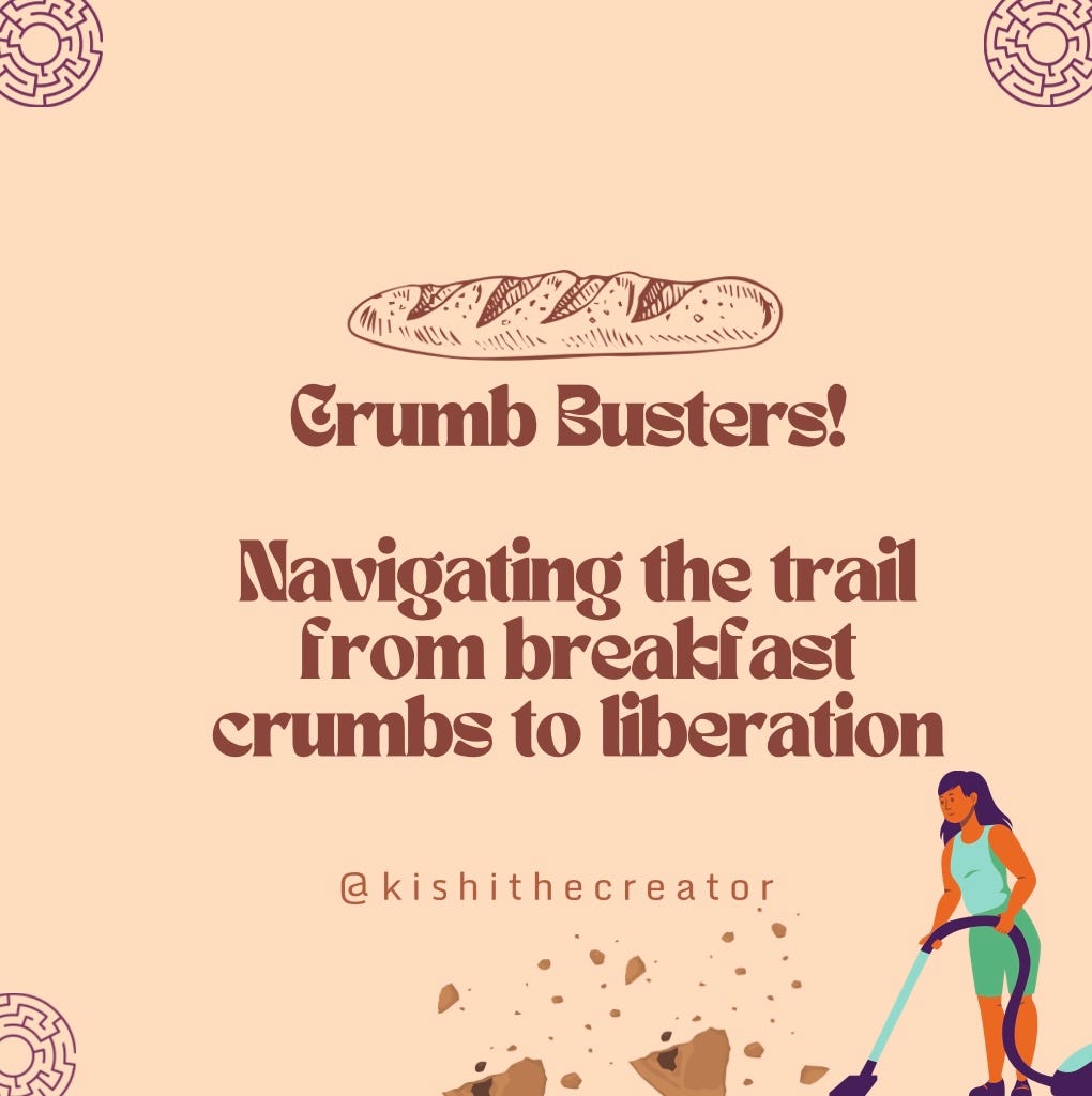 Crumb Busters! Navigating the Trail from Breakfast Crumbs to Liberation ...