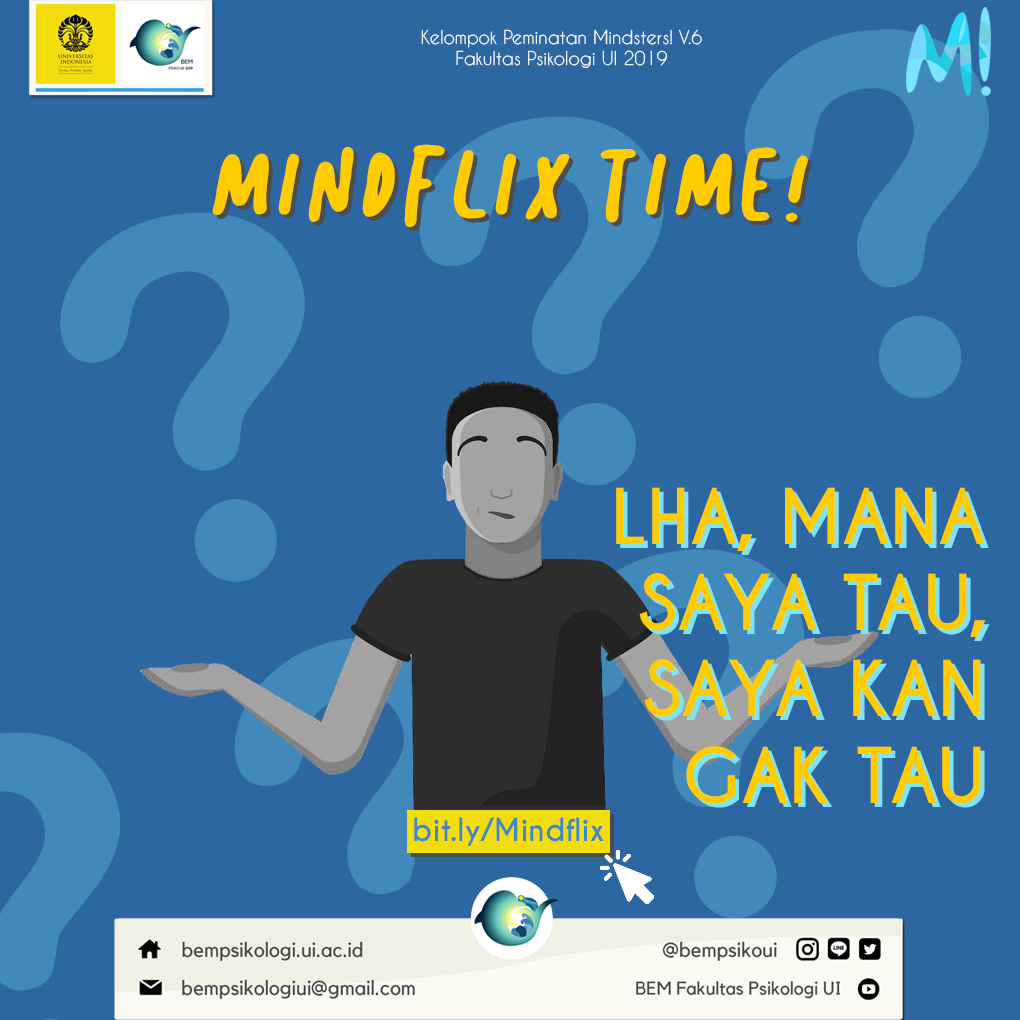 Lah, Mana Saya Tau, Saya ‘kan Gatau?? | by Mindsters Psiko UI | Medium