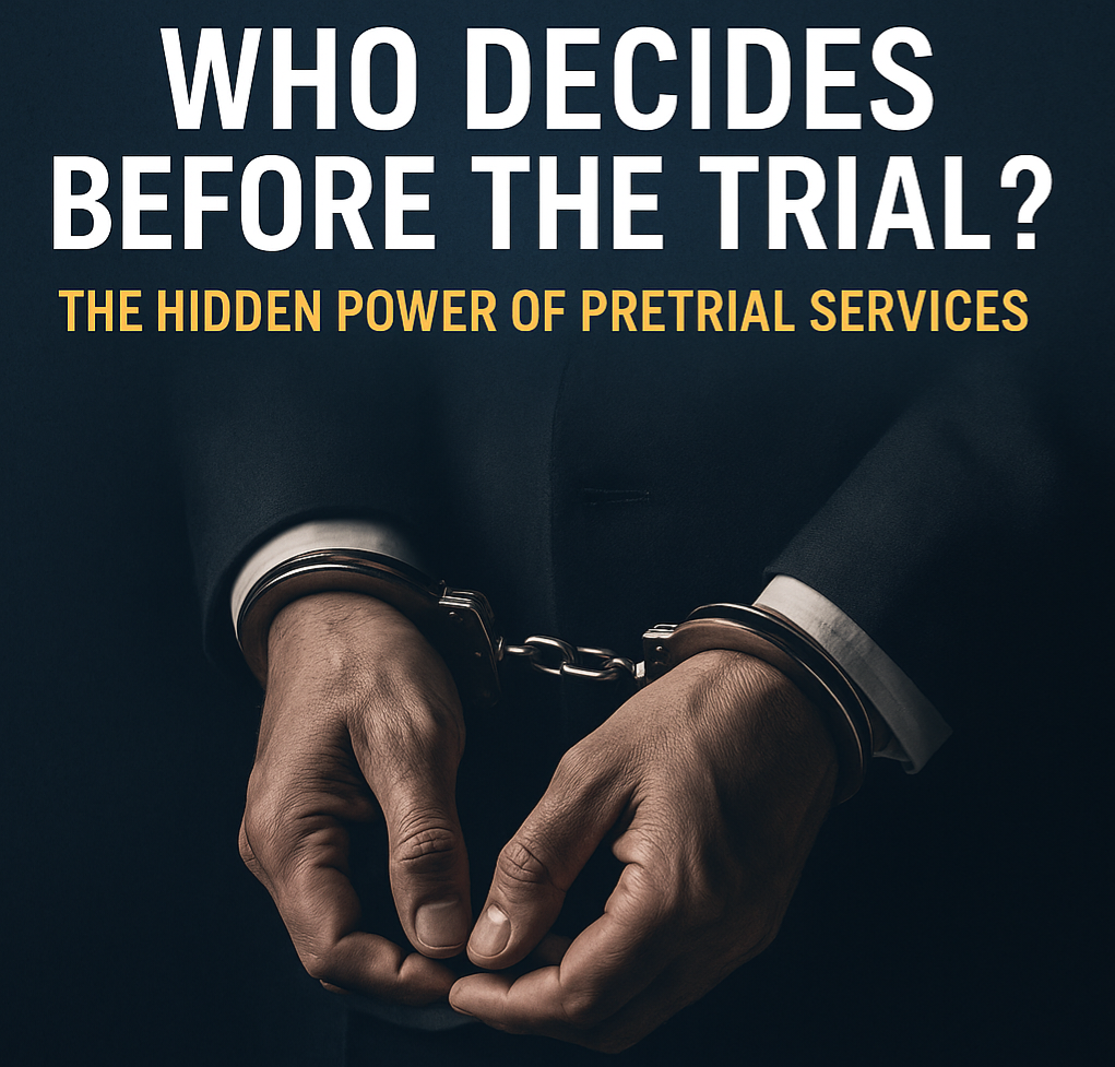 Who Decides Before the Trial? The Hidden Power of Pretrial Services ...