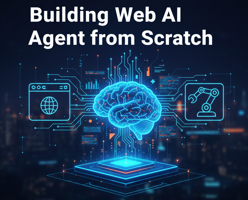Building a Web AI Agent from Scratch | by Sohaib Ahmed | VannGuard AI ...