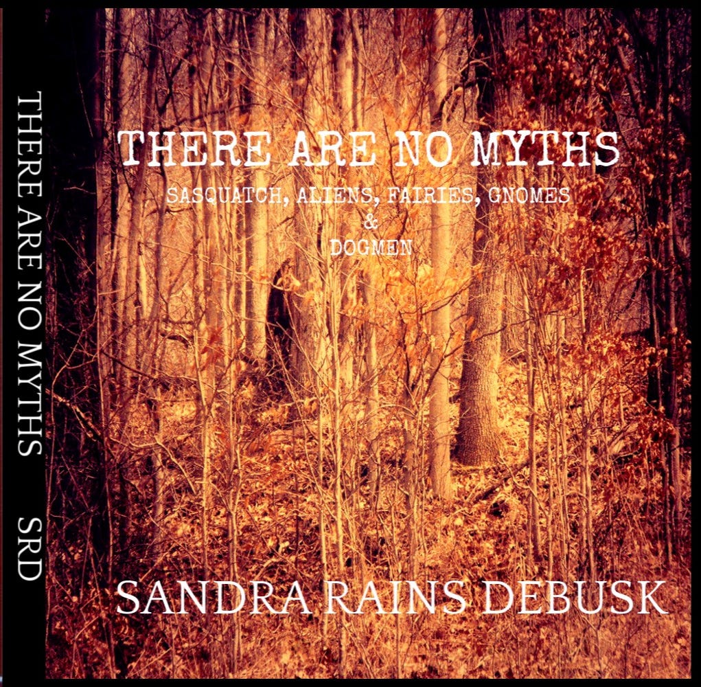 There Are No Myths. For all you Sasquatch, Dogman, Fairy &… | by Sandra Rains DeBusk | Medium