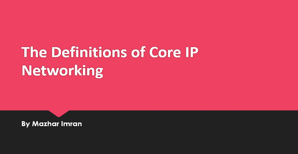 The Definitions of Core IP Networking | by Mazhar Imran | Medium