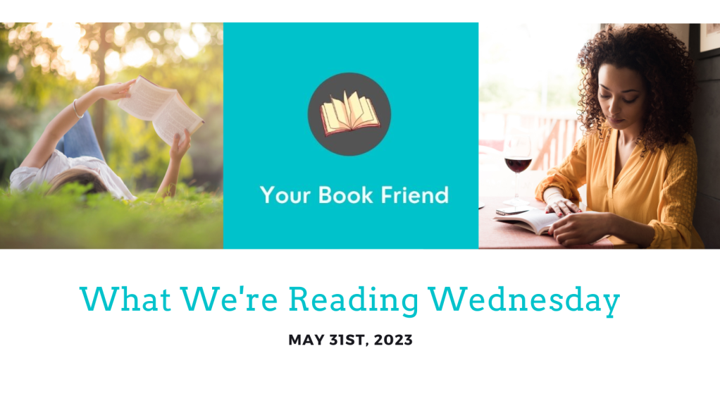 What We’re Reading Wednesday, May 31st | by Amanda Kay Oaks | Your Book ...