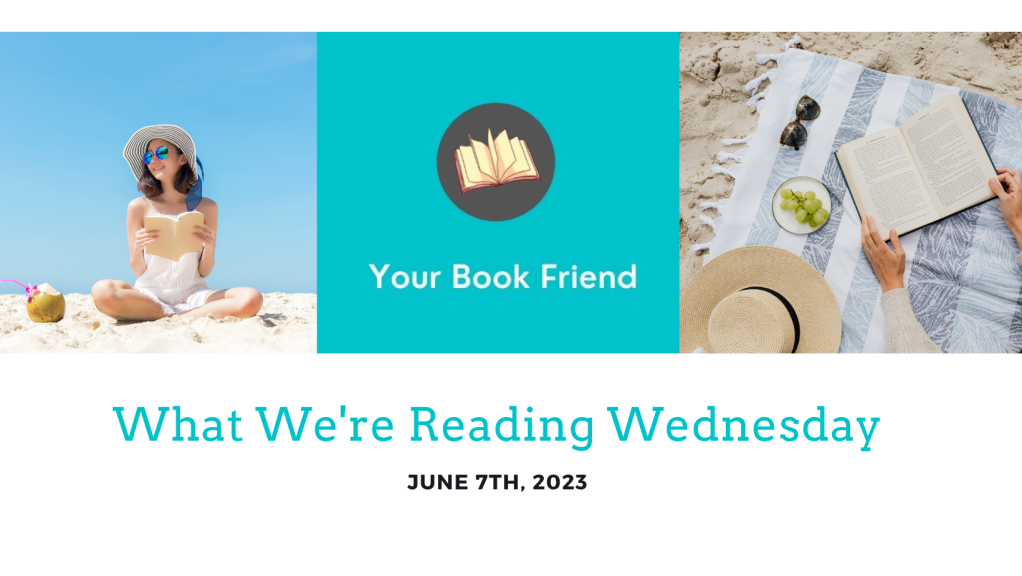 What We’re Reading Wednesday, June 7th | by Amanda Kay Oaks | Your Book ...