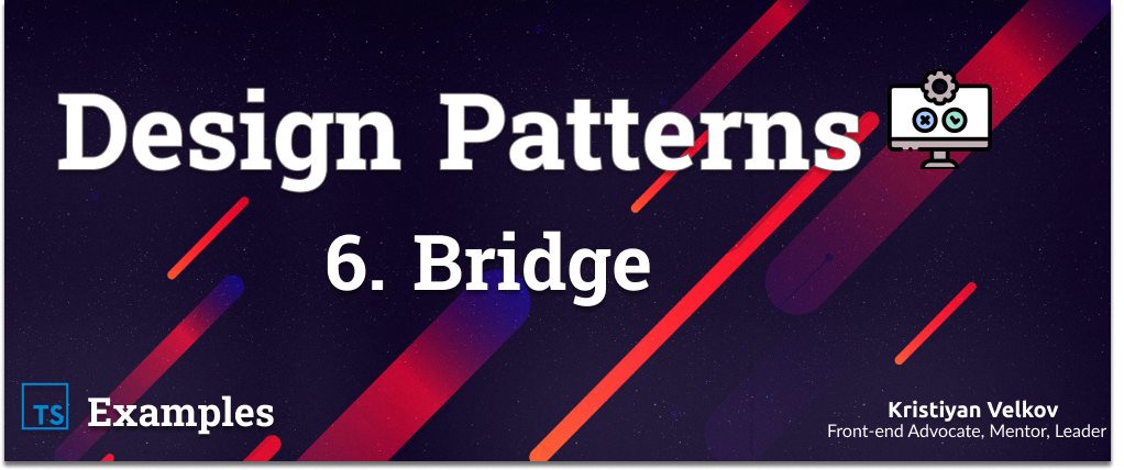 Design pattern: Bridge (TypeScript examples) | by Kristiyan Velkov | Kristiyan Velkov | Medium