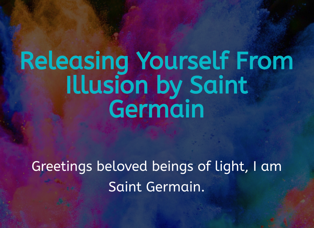 Saint Germain: Releasing Yourself From Illusion | by The Christ Letters ...