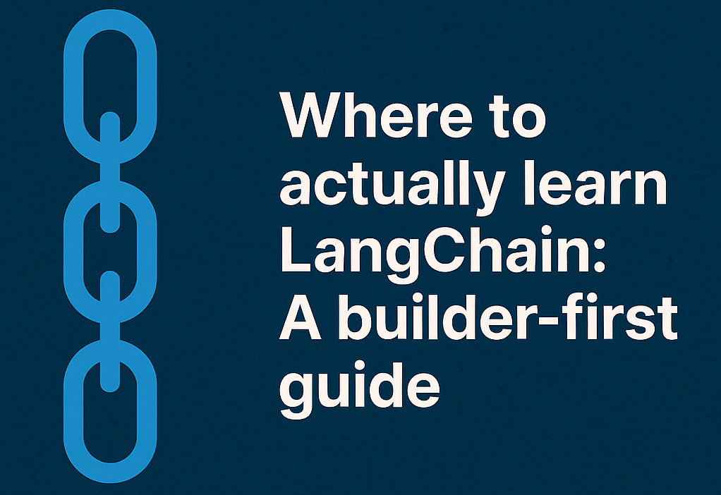 Where to actually learn LangChain: A builder-first guide | by The Educative Team | Dev Learning ...