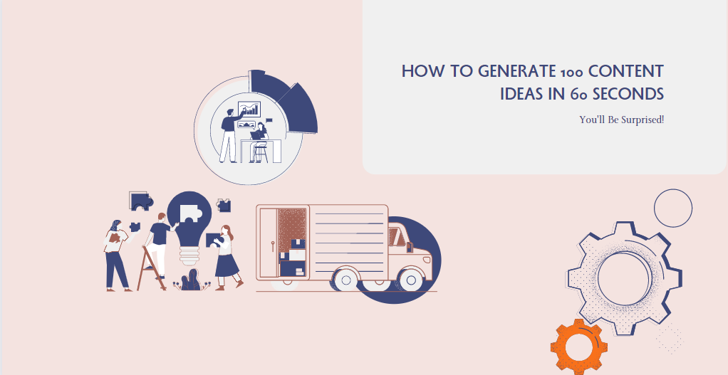 How To Generate 100 Content Ideas in 60 Seconds — You’ll Be Surprised ...