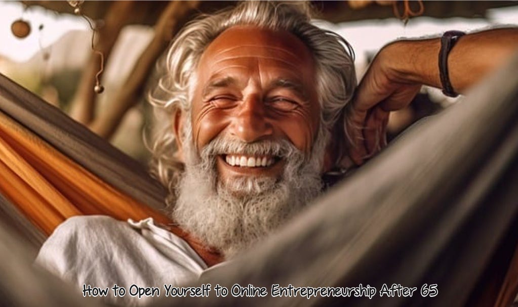 How to Open Yourself to Online Entrepreneurship After 65 | by Jan Nilsson | Medium