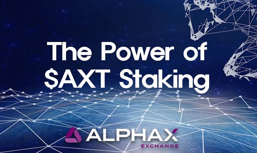 The Power of Staking with Alpha X | by Alpha X Exchange | Medium