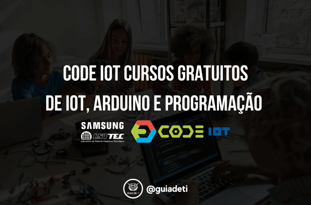 Cursos Code IoT: 6 cursos de IoT, Arduino e Mais | by Guia de TI | Medium