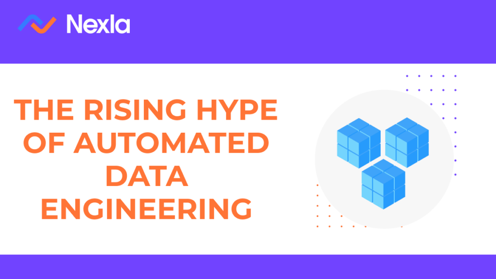 The Rising Hype for Automated Data Engineering | by Billy Allocca | Nexla