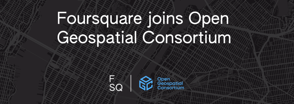 Foursquare joins Open Geospatial Consortium | by Foursquare ...