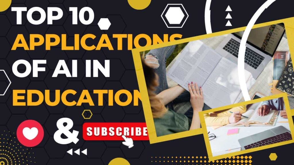 Top 10 Applications of AI in Education | by Dipansu Tech | Medium