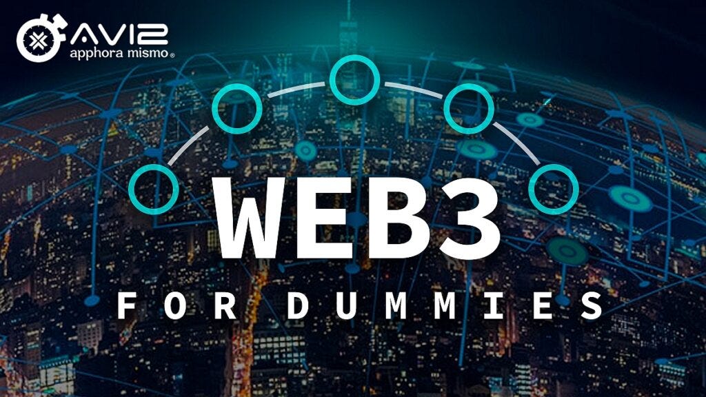 Web3 (Web 3.0) para Tontos ~ Parte 1 | by Daniel Ávidos | Medium