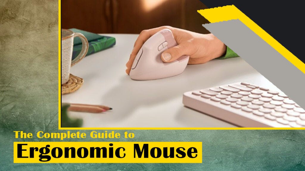 The Complete Guide to Ergonomic Mouse - Faisal Ahmed - Medium