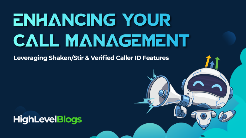 Verified Caller Id Gohighlevel: Boost Your Call Efficiency Today | by Anthony Wilson | Jul, 2024 ...