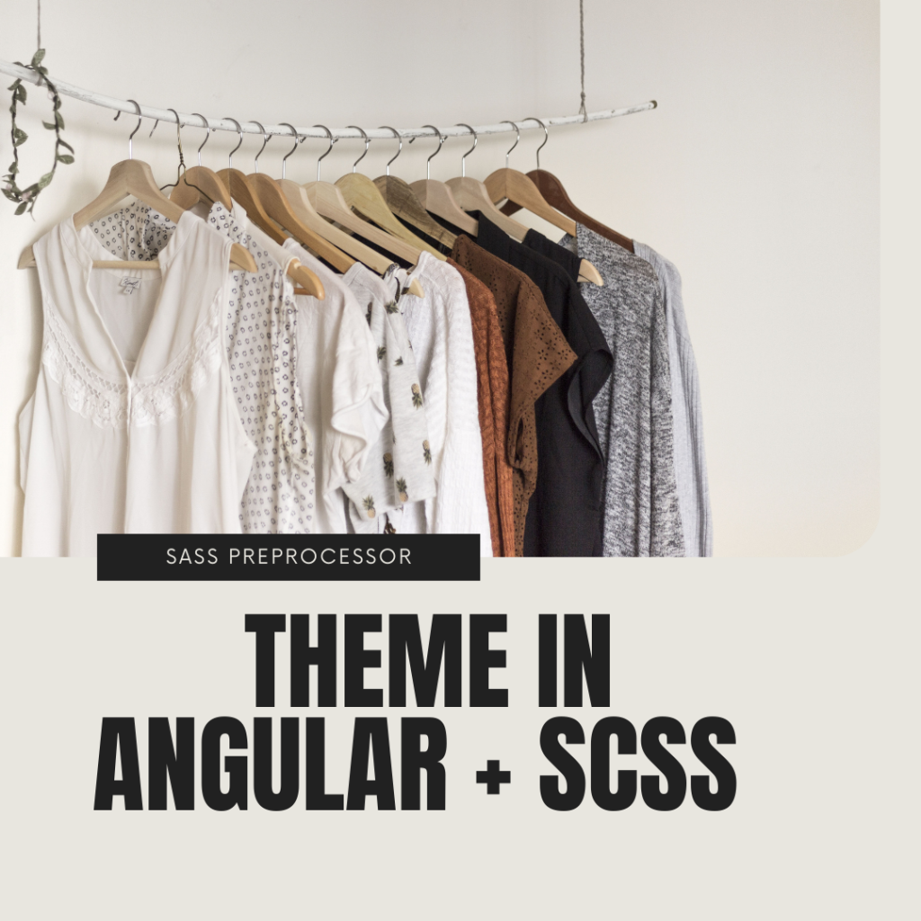The Theme In Angular Scss Sass Preprocessor By Yurii K Nerd For Tech Medium