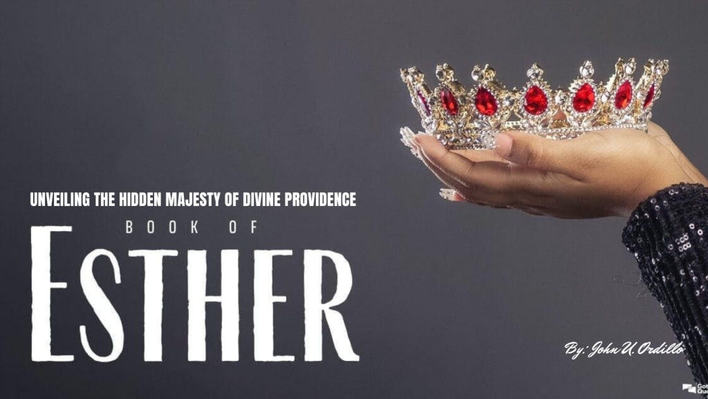 THE BOOK OF ESTHER. Unveiling the Hidden Majesty of Divine… | by John U ...
